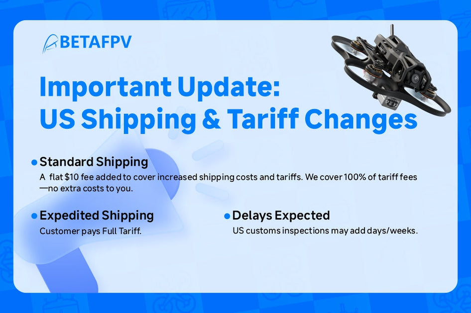 U.S. Tariff Policy Change: What You Need to Know – BETAFPV